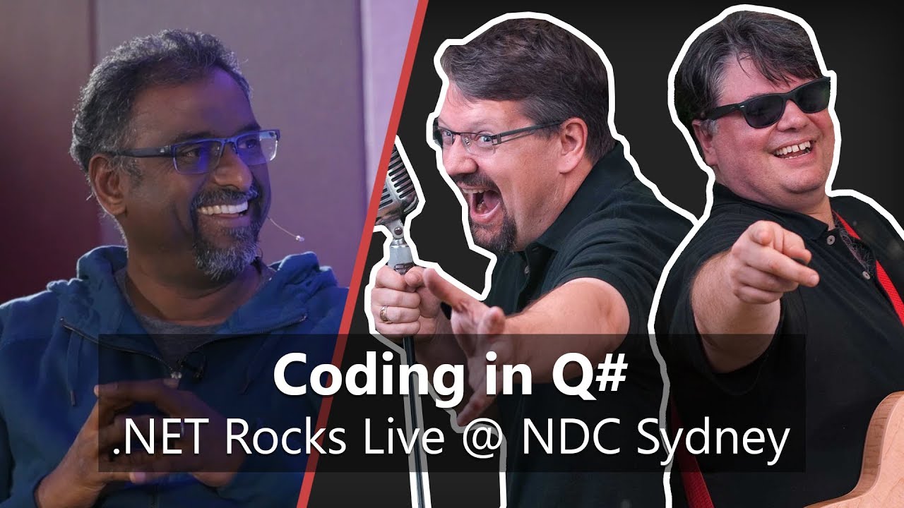 Coding in Q# | Richard Campbell, Carl Franklin & John Azariah on .NET ...