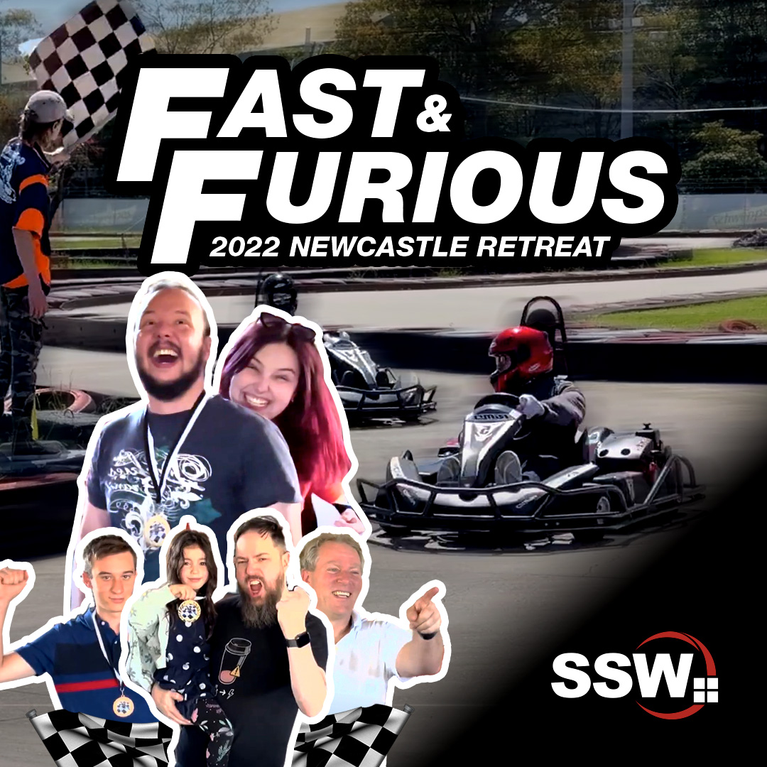 SSW Newcastle Retreat - aka Fast and Furious 2022