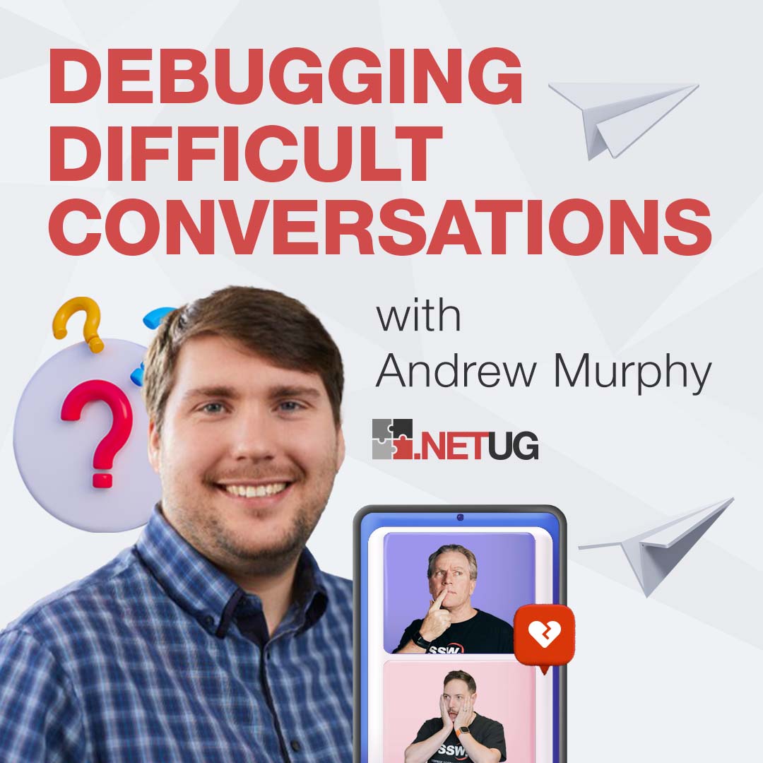 Debugging Difficult Conversations | Andrew Murphy | User Group Debugging Difficult Conversations | Andrew Murphy | User Group